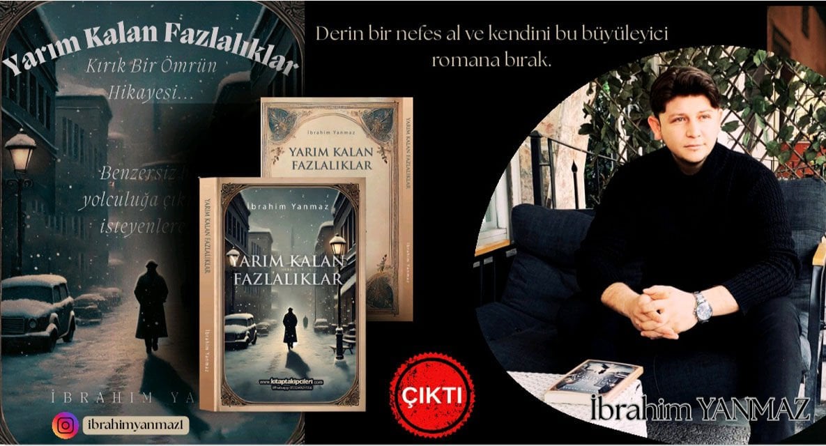 Yarım Kalan Fazlalıklar, İbrahim Yanmaz, ROMAN, 271 Sayfa aşk sevgi ...